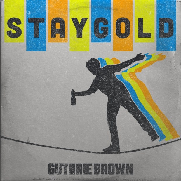 Video Premiere: Guthrie Brown, "Stay Gold" - American Songwriter