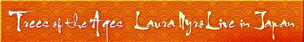 Another Reason to Rejoice: Trees of the Ages, Laura Nyro Live in Japan ...
