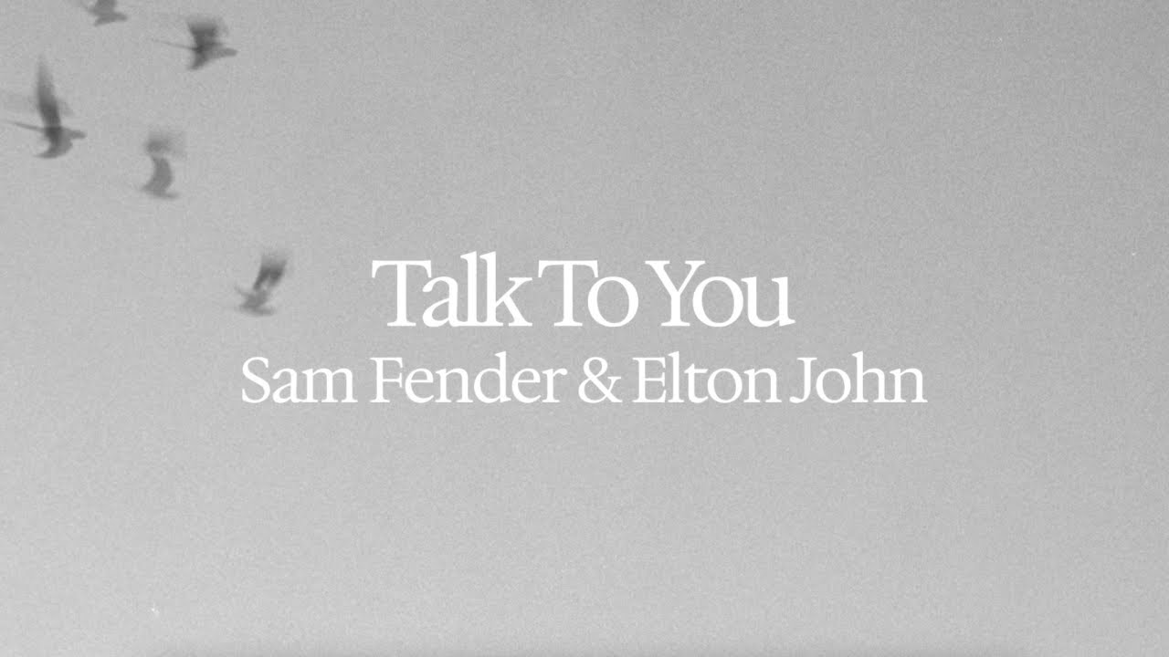 The Meaning Behind “Talk To You” by Sam Fender and Elton John, and How ...